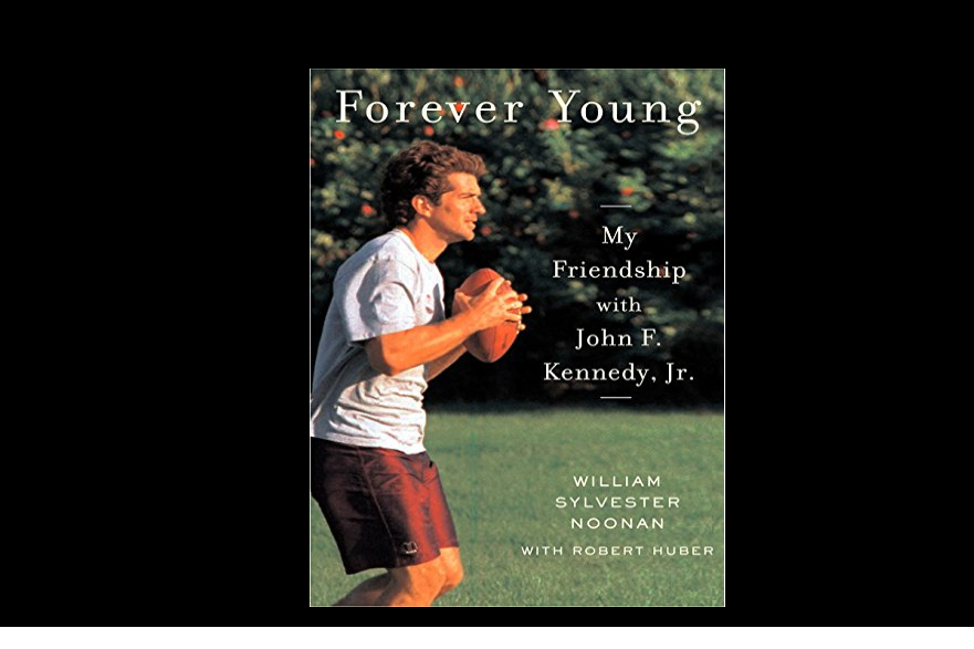 Forever Young: My Friendship with John F. Kennedy, Jr. - Book Review ...